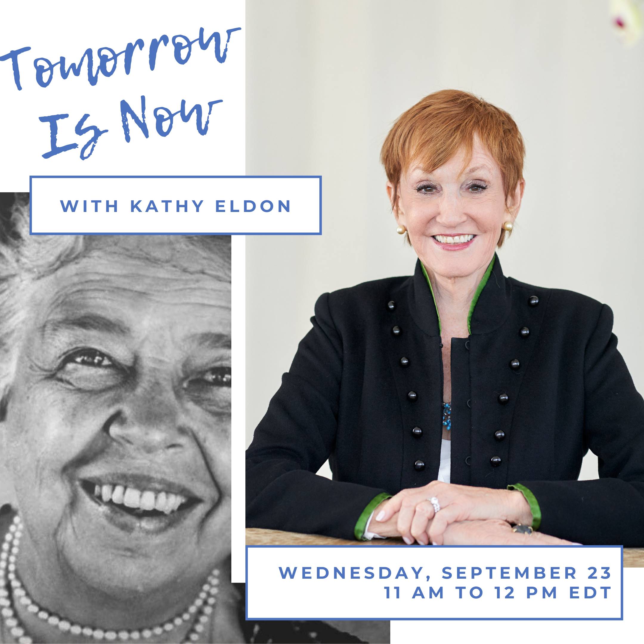 Tomorrow Is Now: The Eleanor Roosevelt Conferences, Featuring Kathy ...